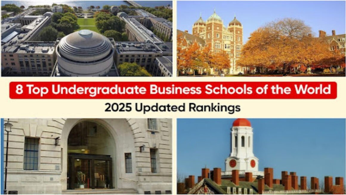 8 Top Undergraduate Business Schools of the World – 2025 Updated ...